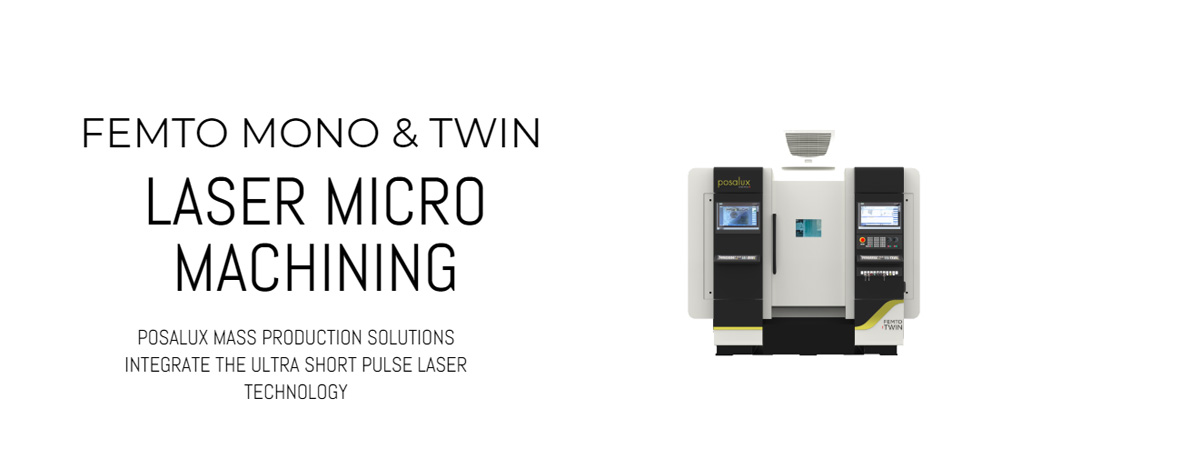 Micro Machining, LASER Microdrilling, Micro Milling, Grinding by Posalux